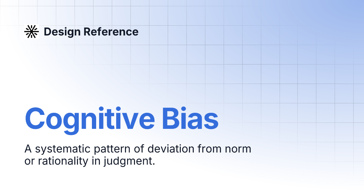 Cognitive Bias | Design Reference