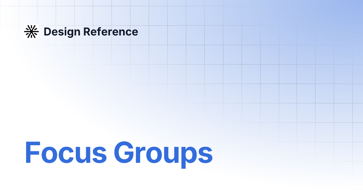 Focus Groups | Design Reference