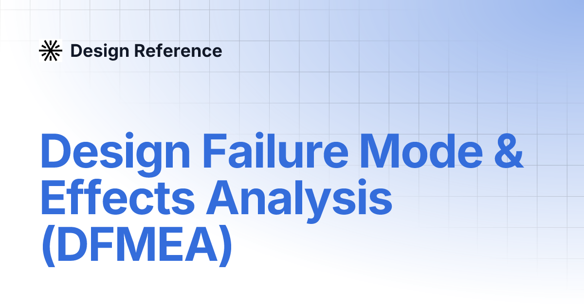 Design Failure Mode & Effects Analysis (DFMEA) | Design Reference
