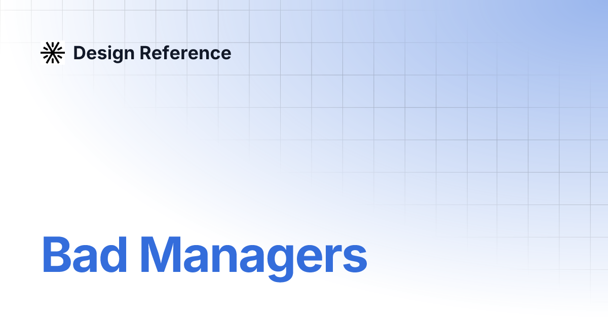 Bad Managers | Design Reference