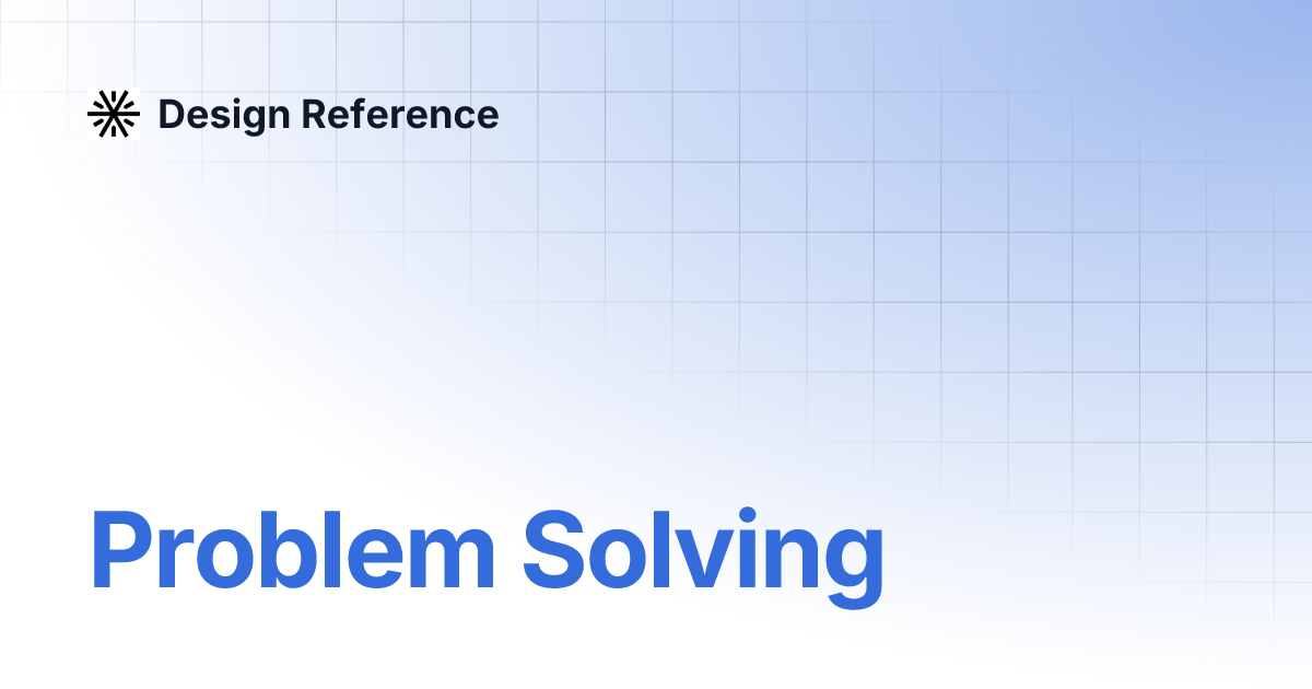 Problem Solving | Design Reference